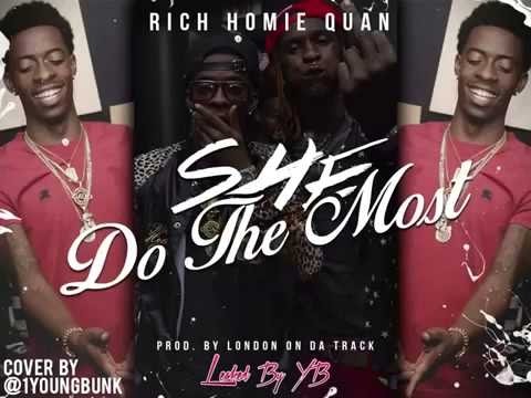 Rich Homie Quan ft Young Thug - She Do The Most - rich homie quan - she do the most ft. young thug