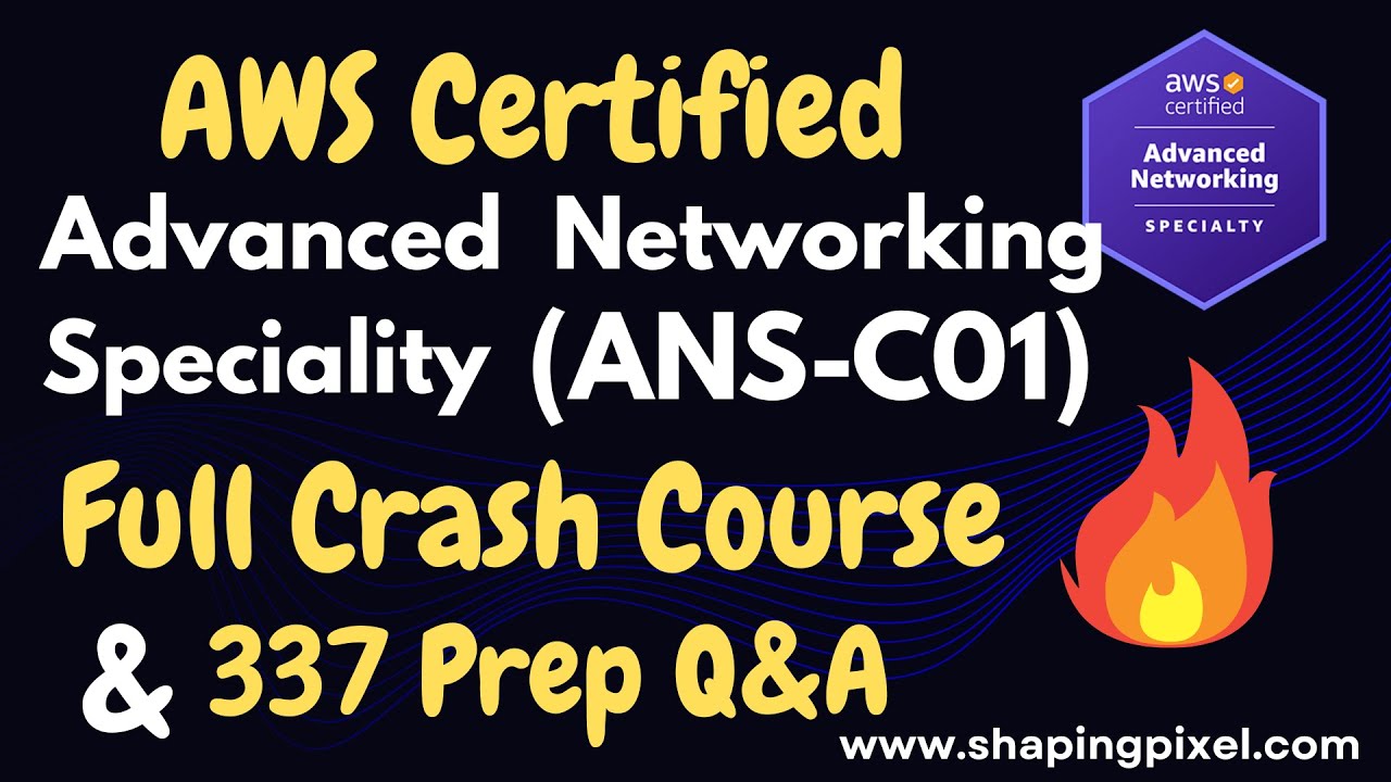 AWS Certified Advance Networking - Specialty (ANS-C01) Full Crash Course | ANS-C01 | Practice Q ...