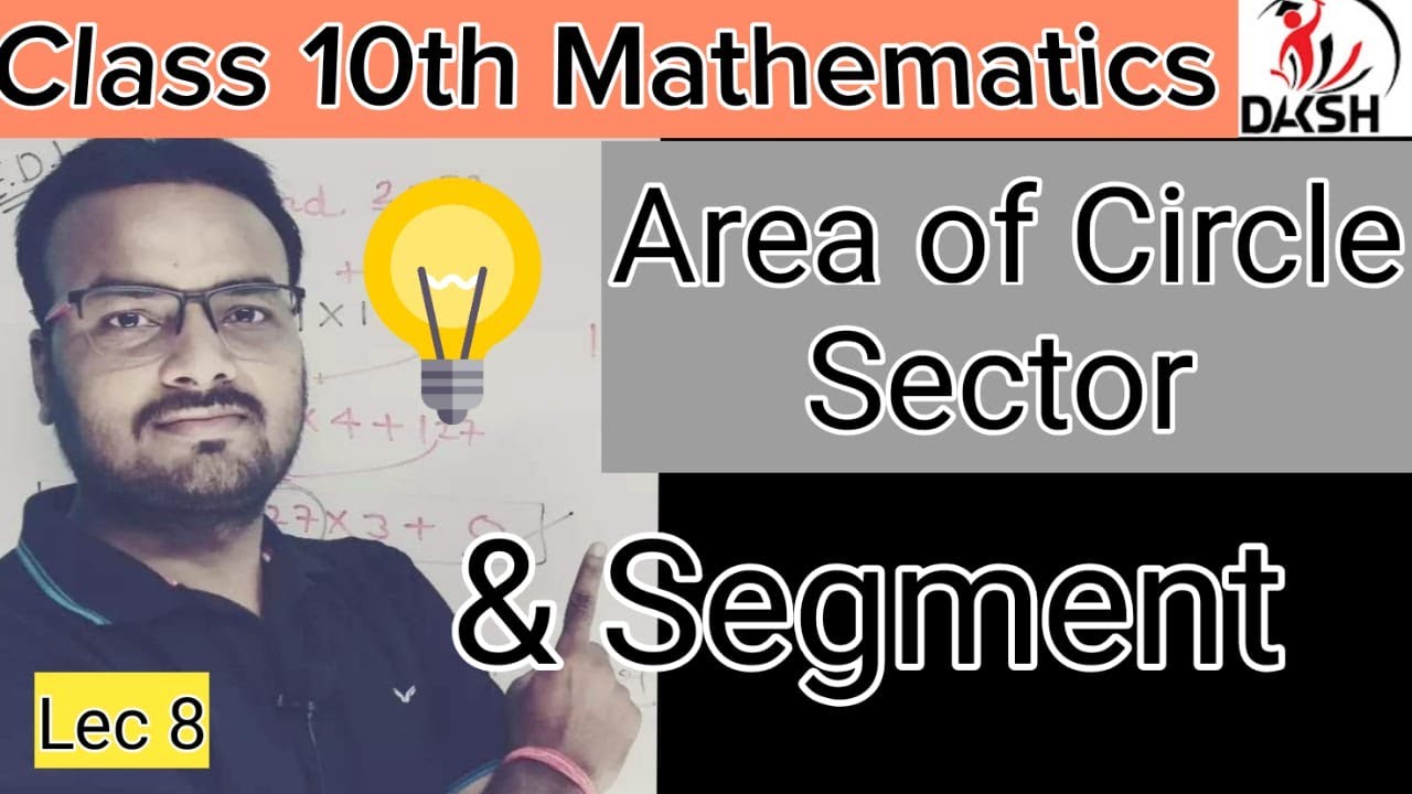 10th Math L-8 Area of Circle Sector | Segment @dakshamitsir# ...