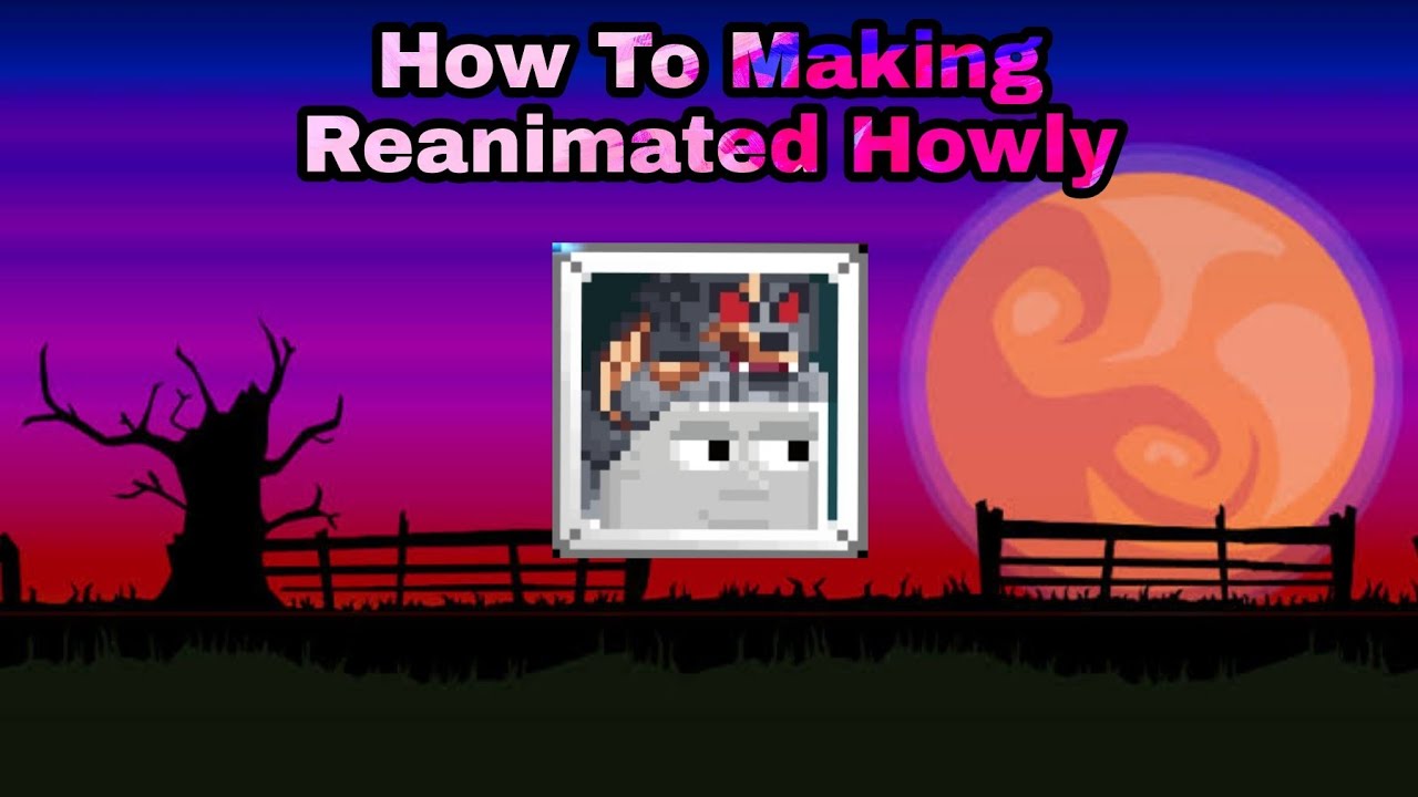 How To Making Reanimated Howly - YouTube