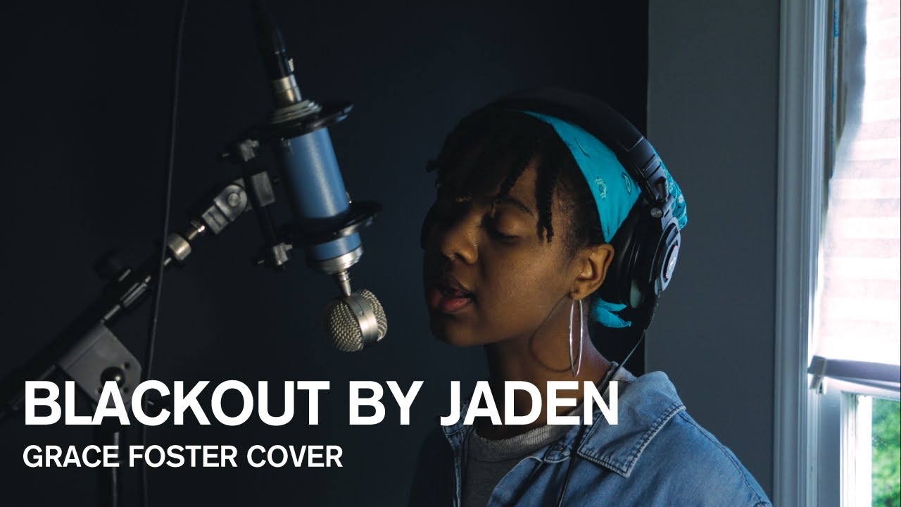 Blackout by Jaden | Grace Foster Cover - YouTube