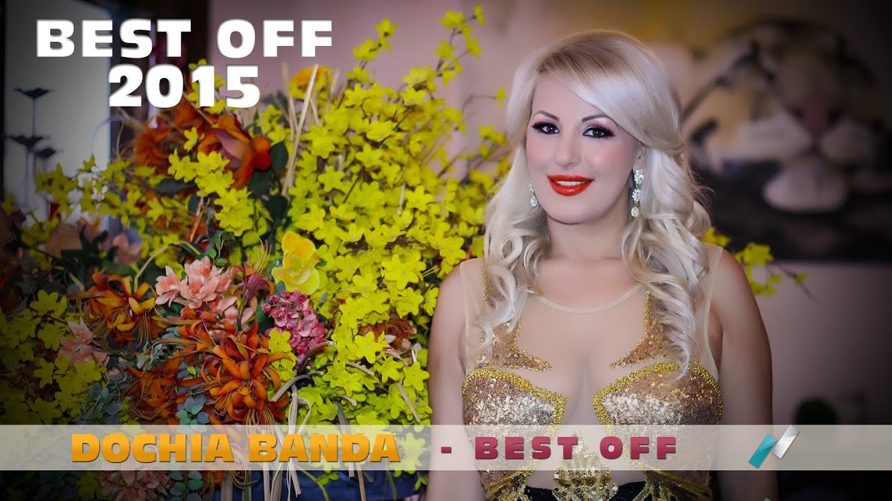Dochia Banda - Best OFF 2015 - YouTube