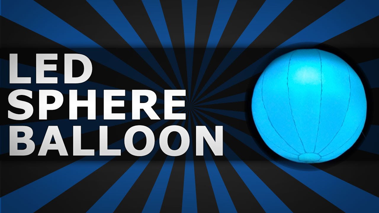 LED Sphere Balloon - YouTube