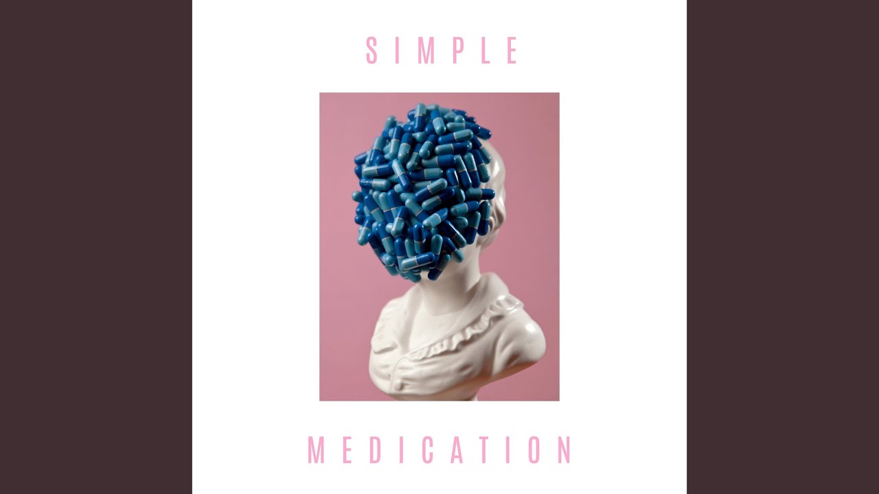 Simple Medication - YouTube Music