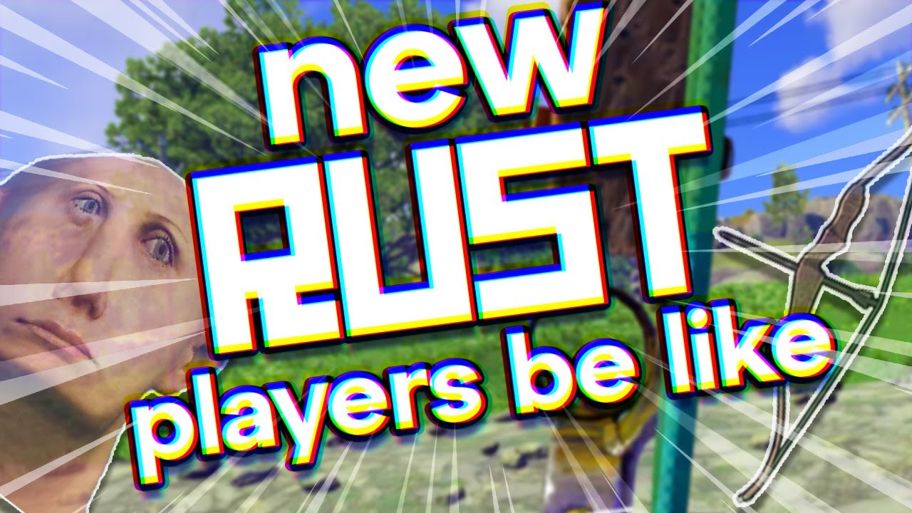 𝗻𝗲𝘄 𝗿𝘂𝘀𝘁 𝗽𝗹𝗮𝘆𝗲𝗿𝘀 𝗯𝗲 𝗹𝗶𝗸𝗲 - YouTube