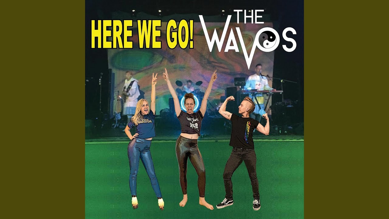 The Wavos - “Here We Go!”