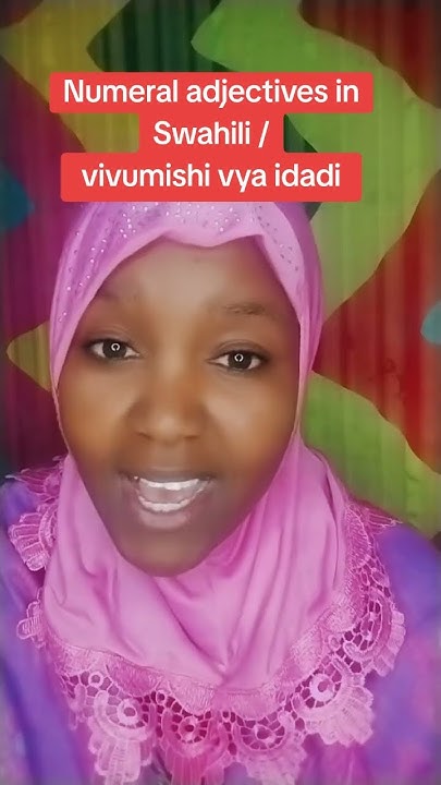 Numeral adjectives in Swahili #swahili #learnswahili #uswahilini ...