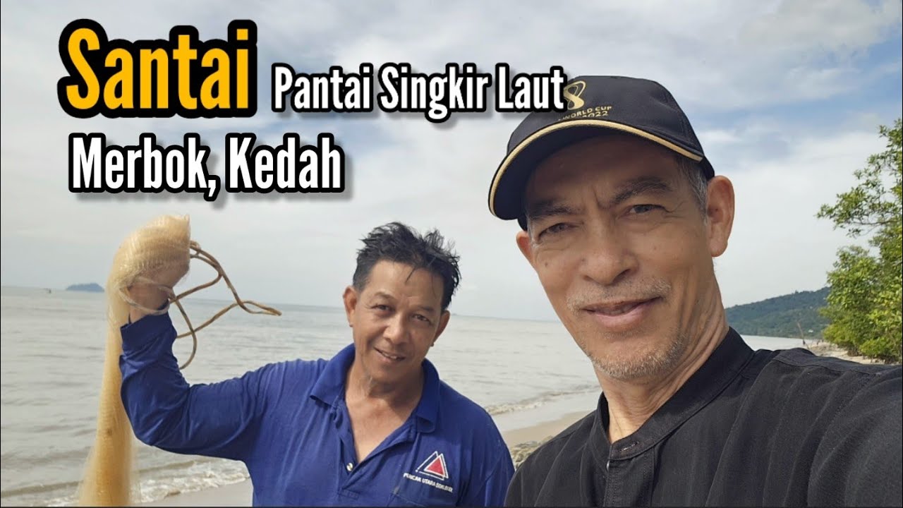 Singkir Laut | Merbok | Kedah ~ Port menjala yg sempoi... - YouTube