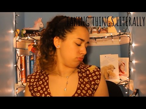 TAKING THINGS LITERALLY - YouTube