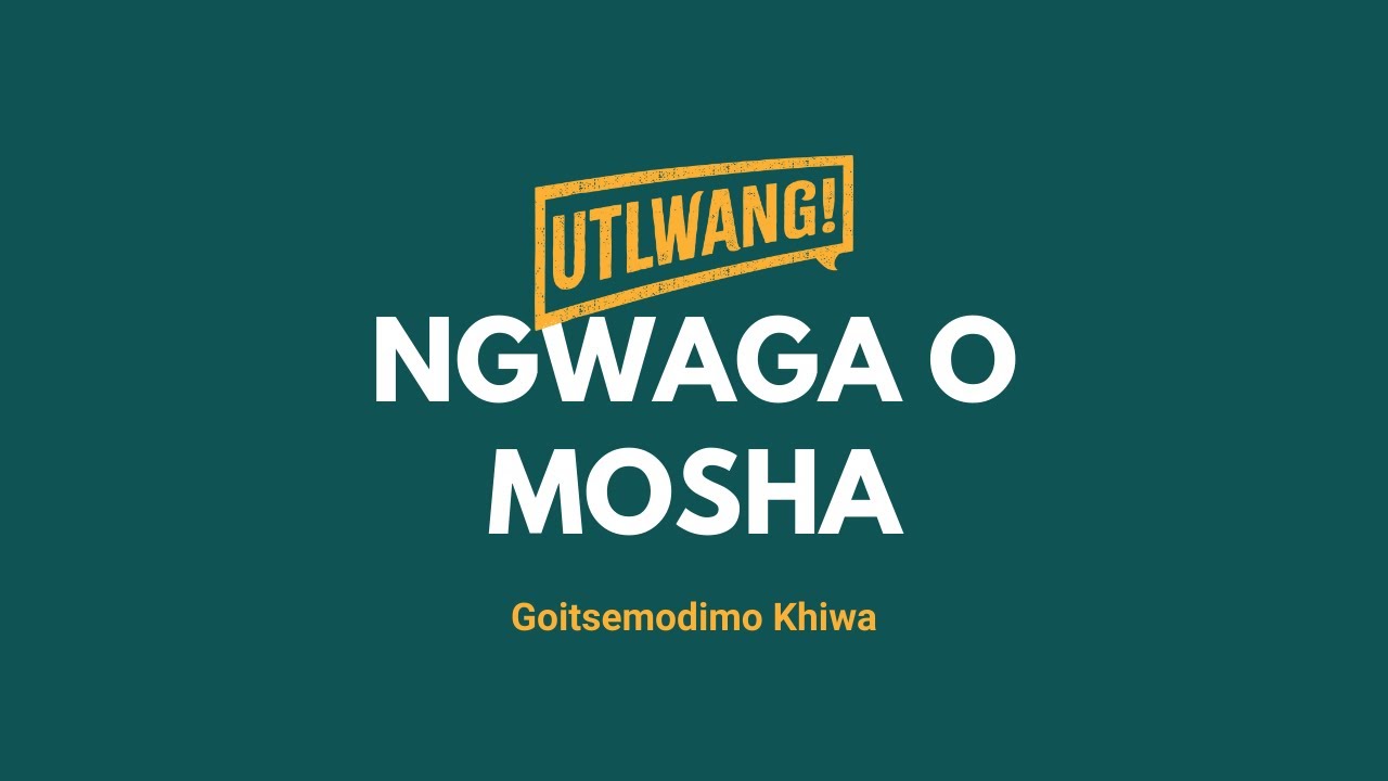 Ngwaga o mosha - Goitsemodimo Khiwa - YouTube