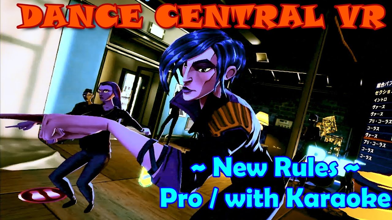 Dance Central VR~NewRules~Pro/Karaoke2,ダンスセントラル,Oculus Quest - YouTube