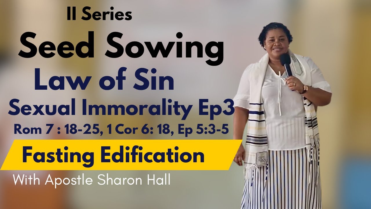 #Apostlehall | II series : Seed Sowing |Law of Sin | Sexual Perversion ...