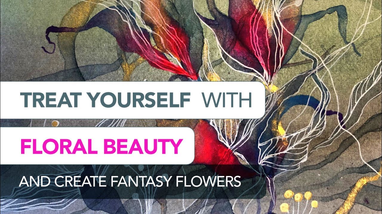 FANTASY FLOWERS ART CLASS | Treat yourself with floral beauty! - YouTube