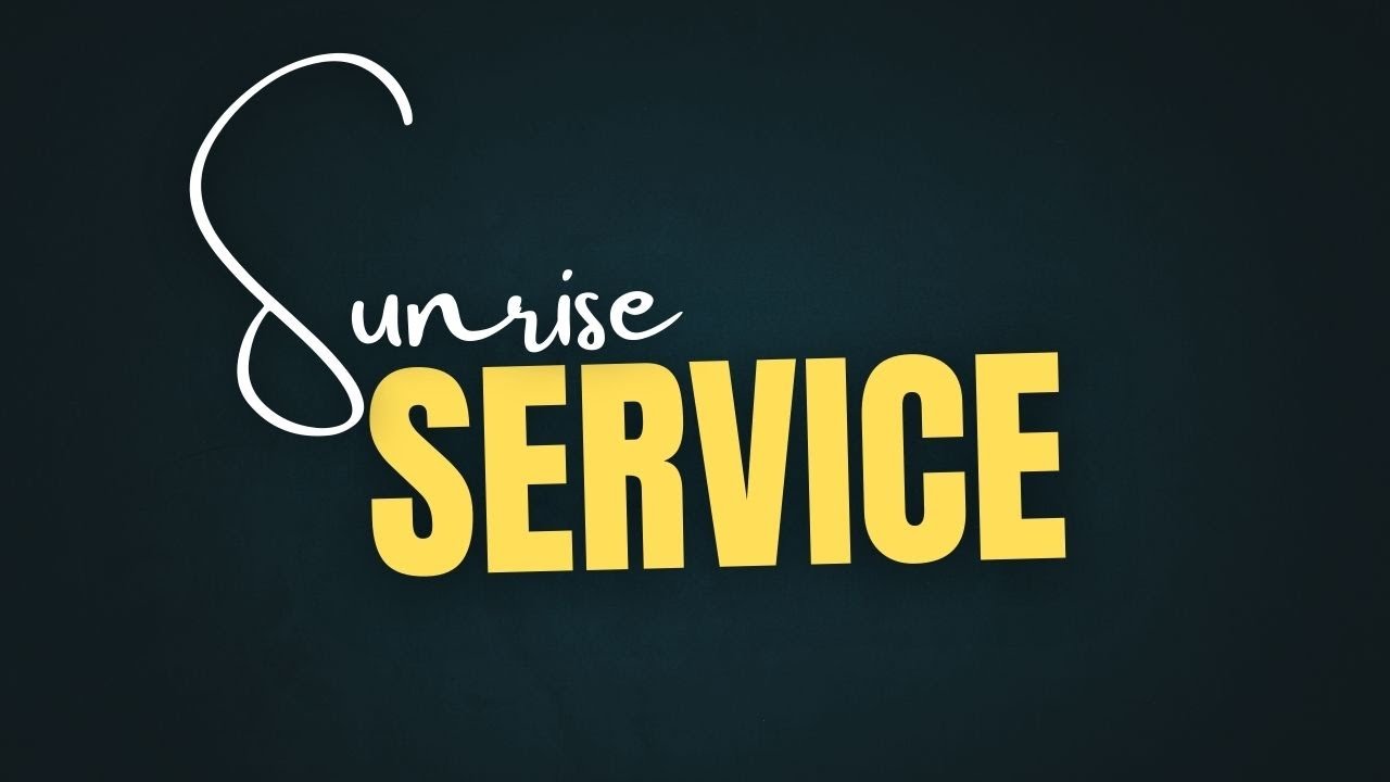 SUNRISE SERVICE - 10TH AUGUST, 2025 - YouTube