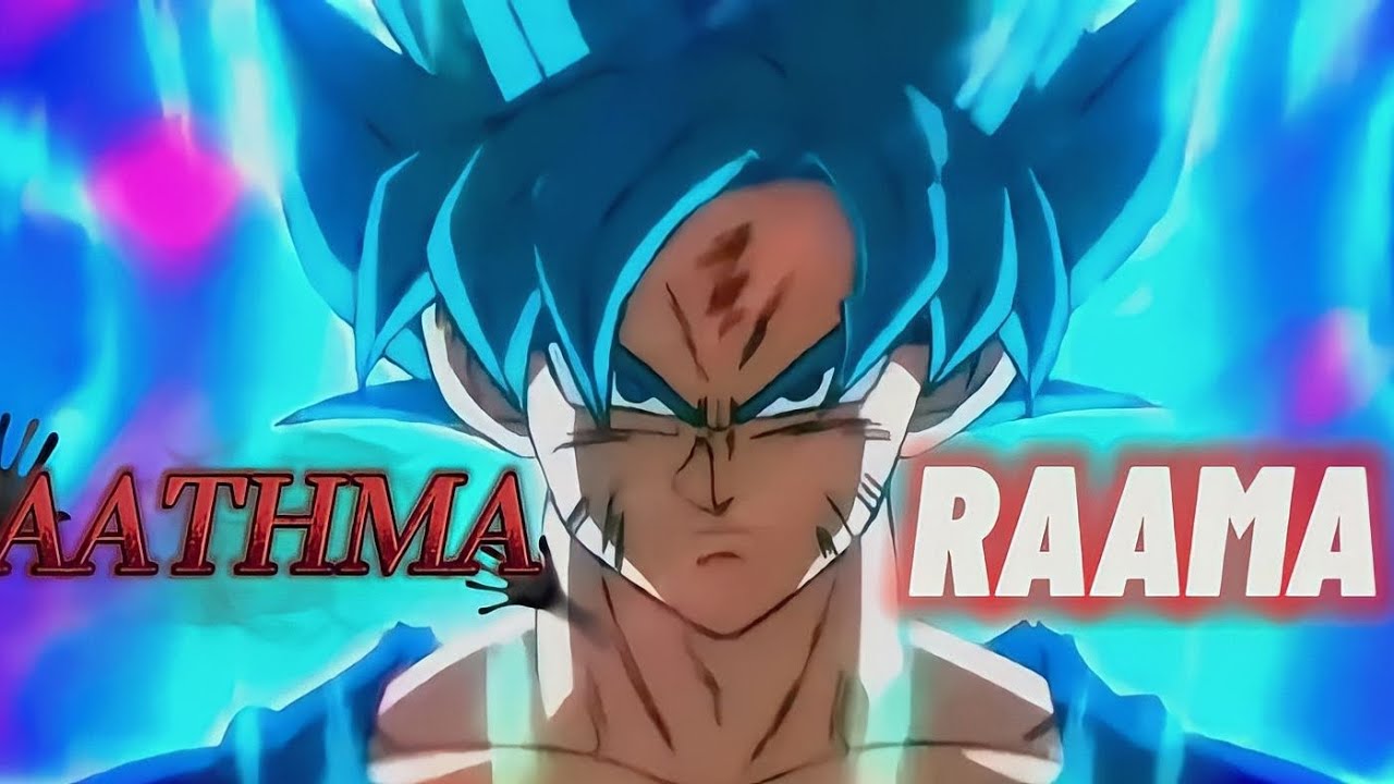 GOKU RAGE MODE { AMV/EDIT } // AATHMA RAAMA // ANIMEHOLIC0 - YouTube