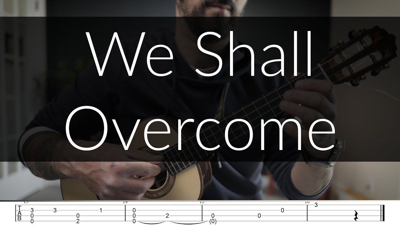 We Shall Overcome - Ukulele Fingerstyle Tab - YouTube