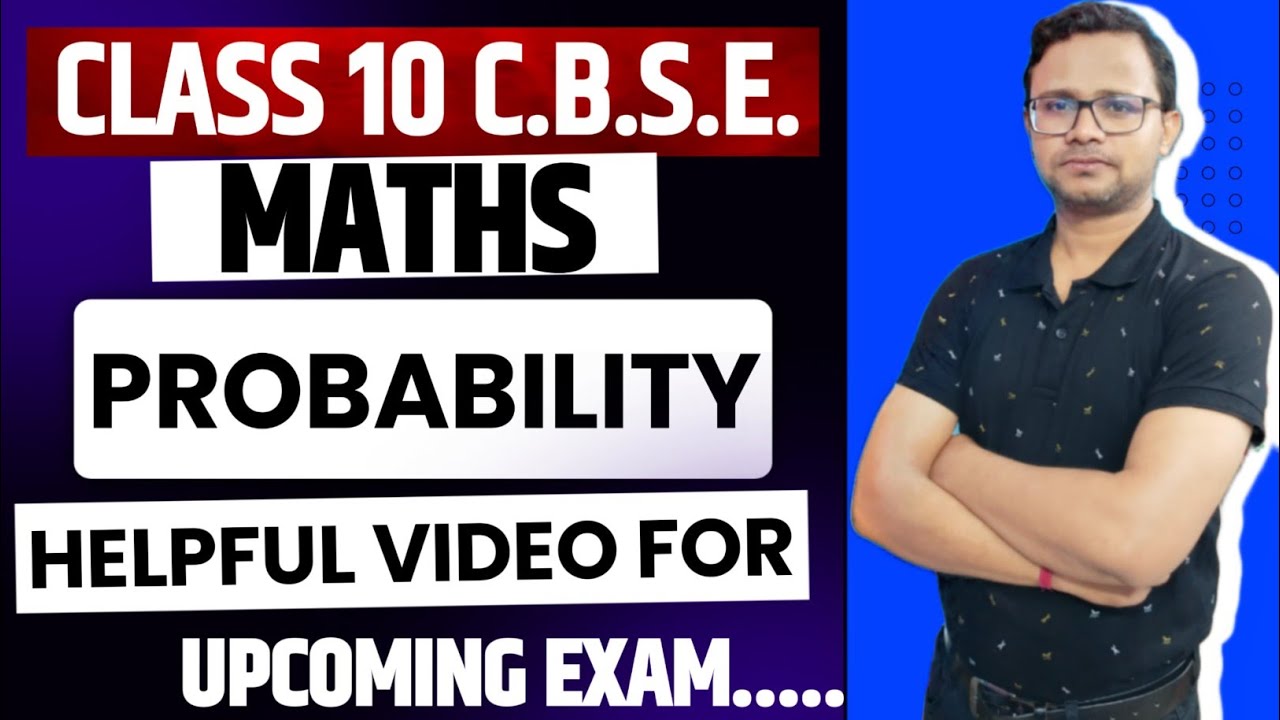 CLASS 10 (CBSE ) !! MATHS !! PROBABILITY @ManojKumarDasClasses - YouTube