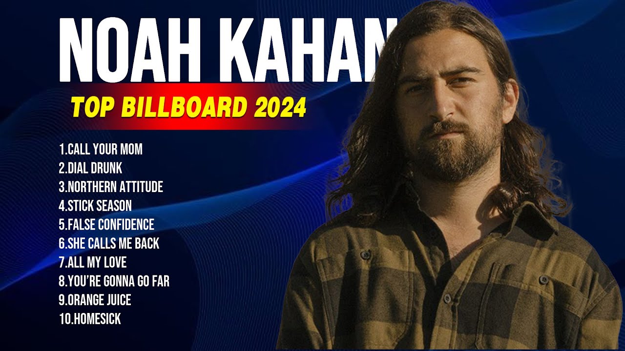 Noah Kahan - Best English Album 2024 - Gratest Hits Playlist Album 2024 ...