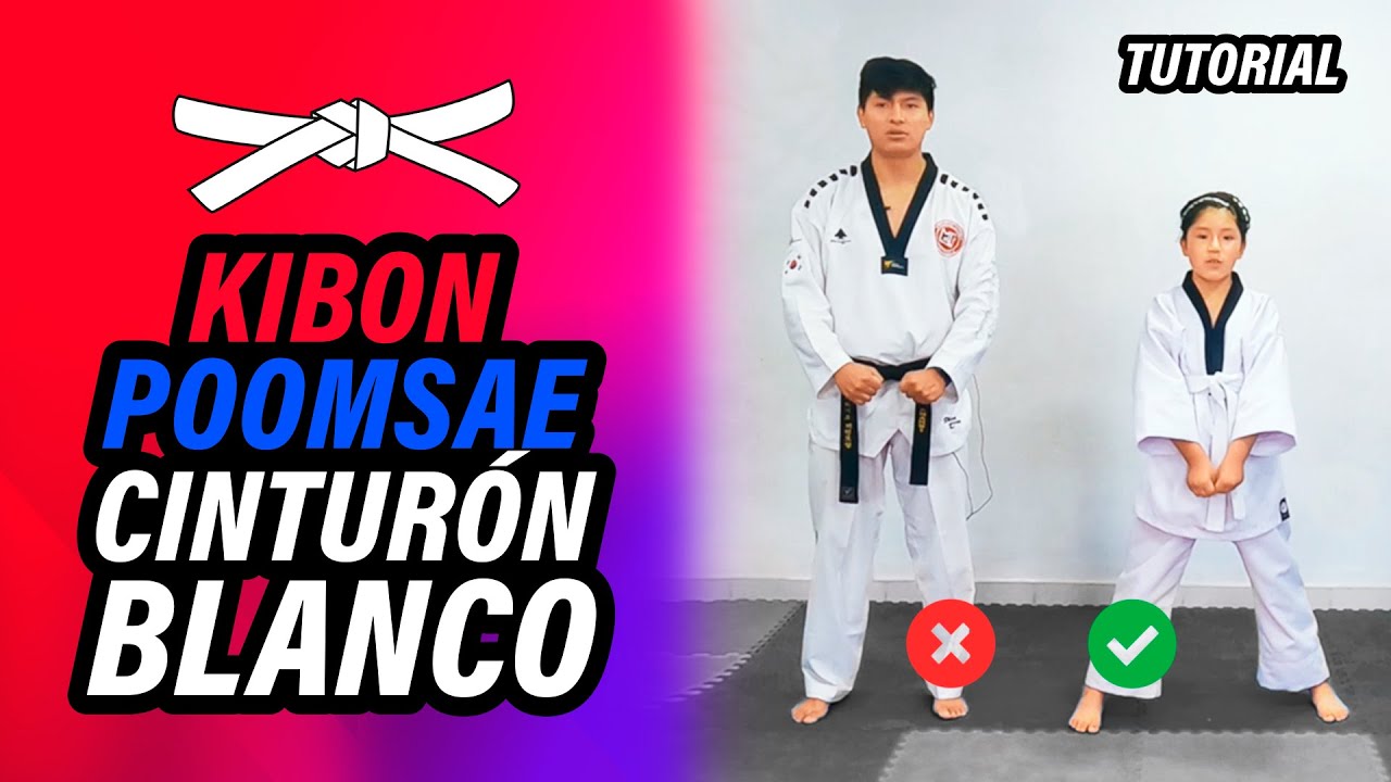 TUTORIAL Kibon Poomsae (Cinturón Blanco) Perú 2022 - YouTube