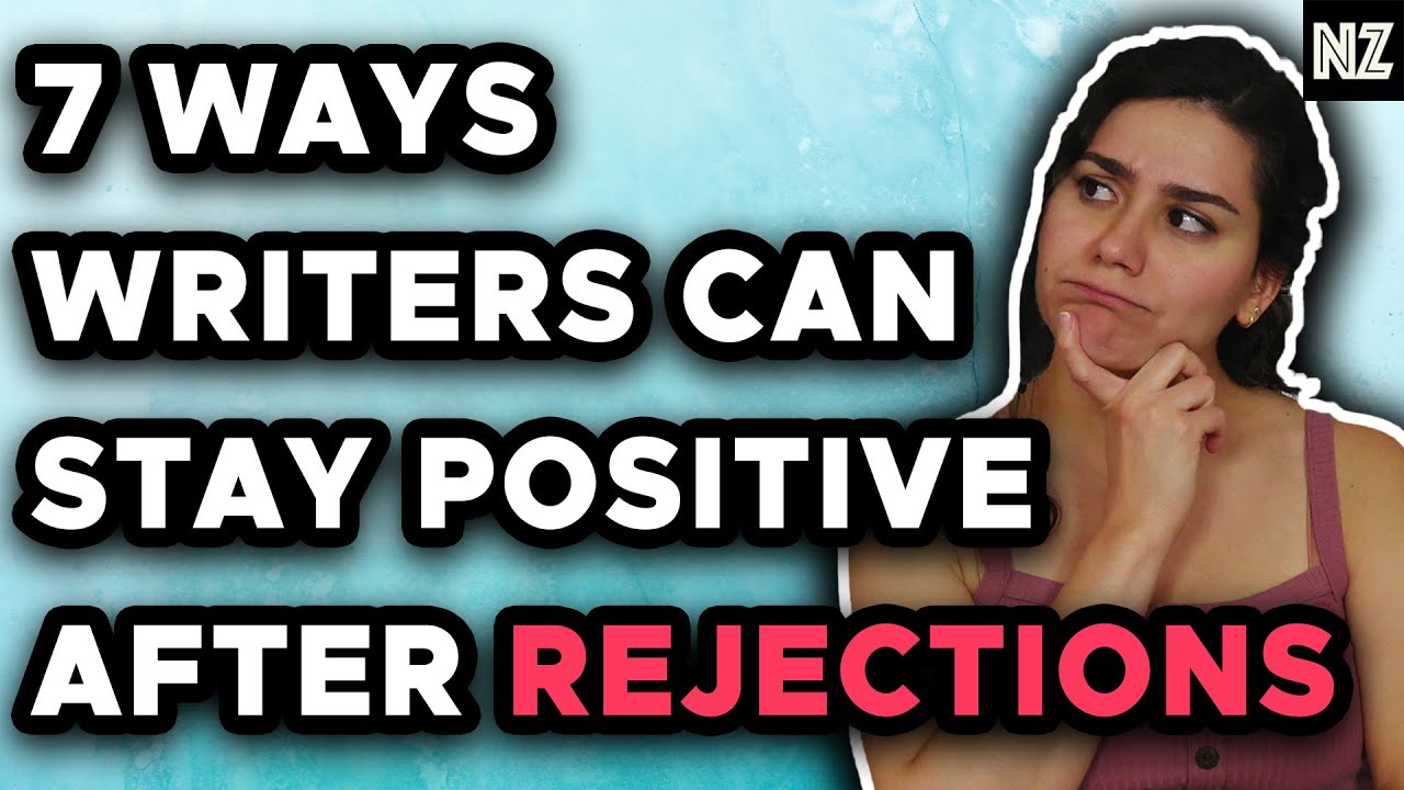 7 Ways To Stay Positive When Your Writing Gets Rejected - YouTube
