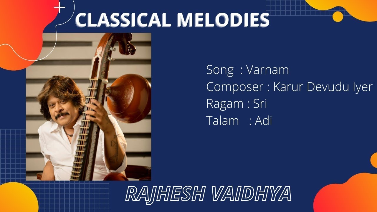Rajhesh Vaidya | Classical Melodies | Song No 1 | Varnam | Sri Ragam ...