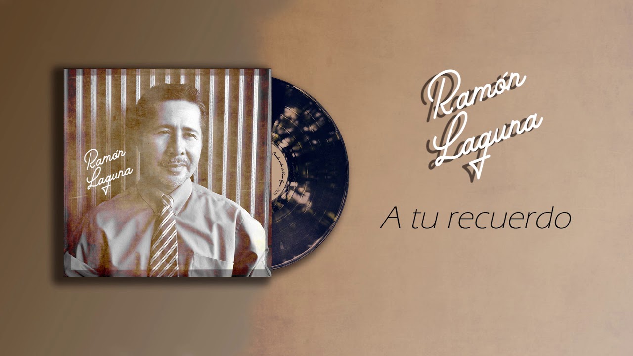 A tu recuerdo (Cover) - Ramón Laguna - YouTube
