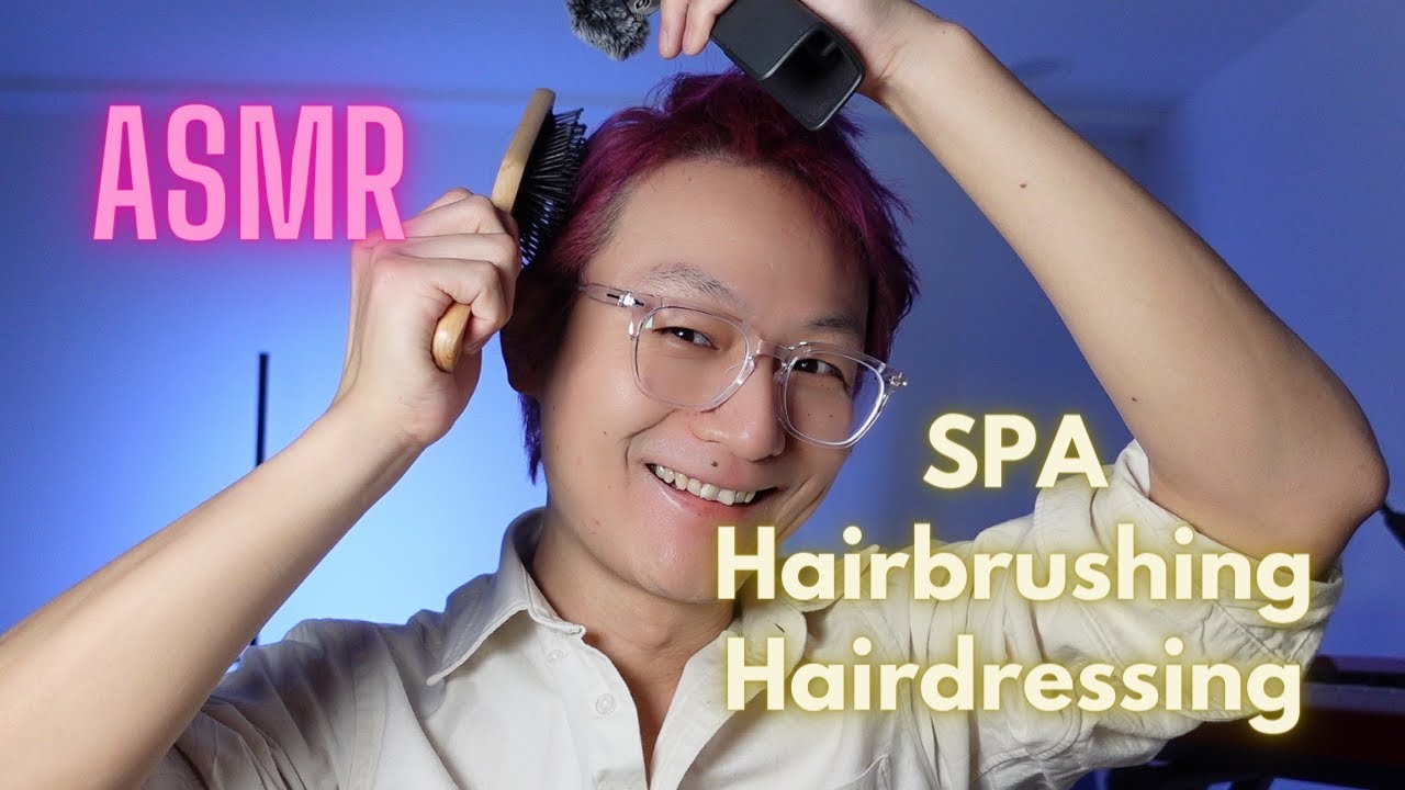 Asmr Spa Experience Soothing Head Massage Hair Brushing And Styling