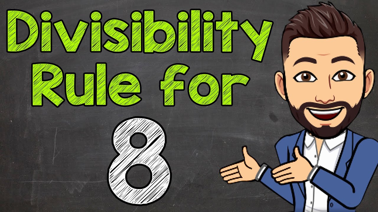 Divisibility Rule For 8 Math With Mr J YouTube Divisibility Rule For 8 Math With Mr J YouTube