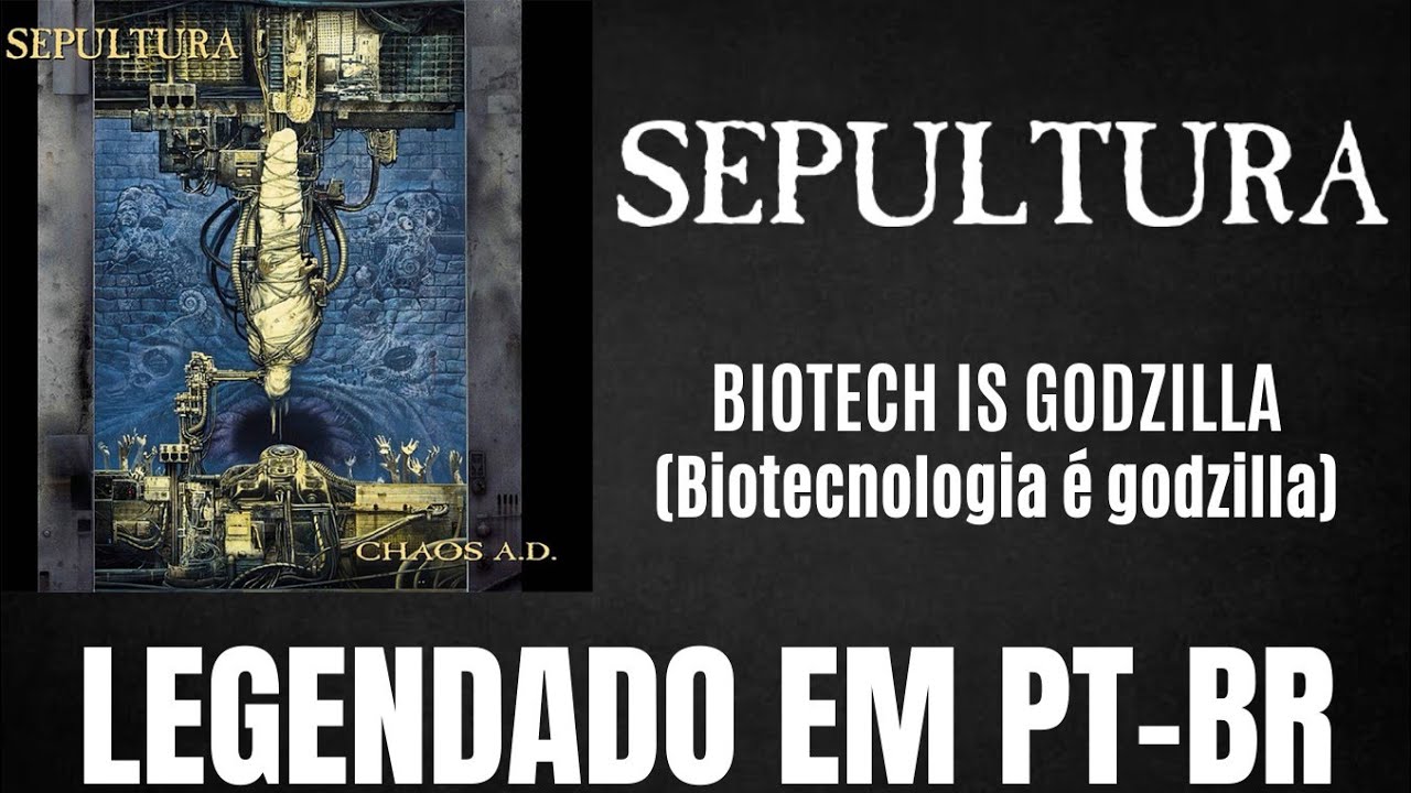 Sepultura - Biotech is Godzilla, 1993 (LEGENDADO EM PT-BR) - YouTube