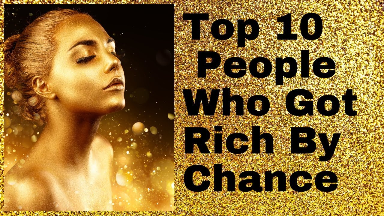 How To Get Rich - Top 10 Unbelievable Stories Of People Who Got Rich By ...