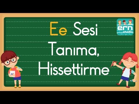 E Sesi Hissettirme ve Tanıma