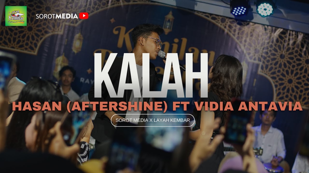 KALAH - HASAN (AFTERSHINE) FT VIDIA ANTAVIA | LIVE HOMEBAND LAYAH ...