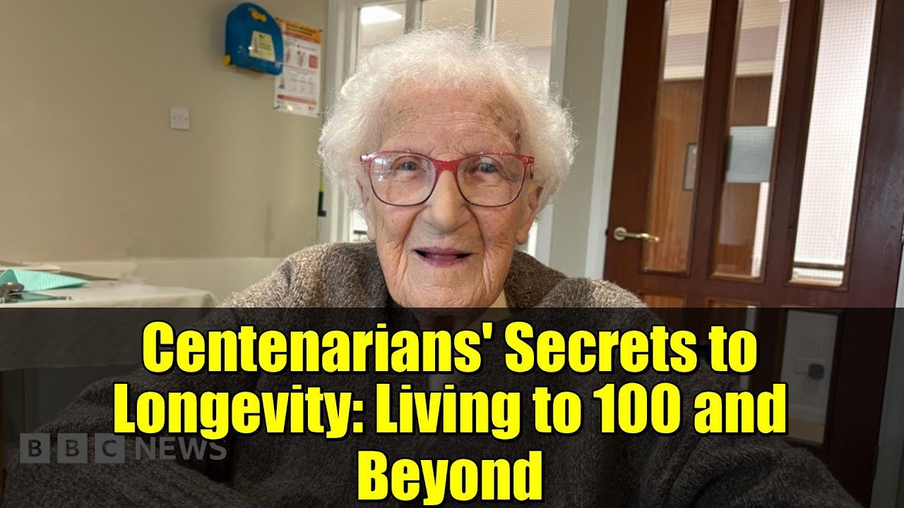 Centenarians' Secrets to Longevity: Living to 100 and Beyond - YouTube