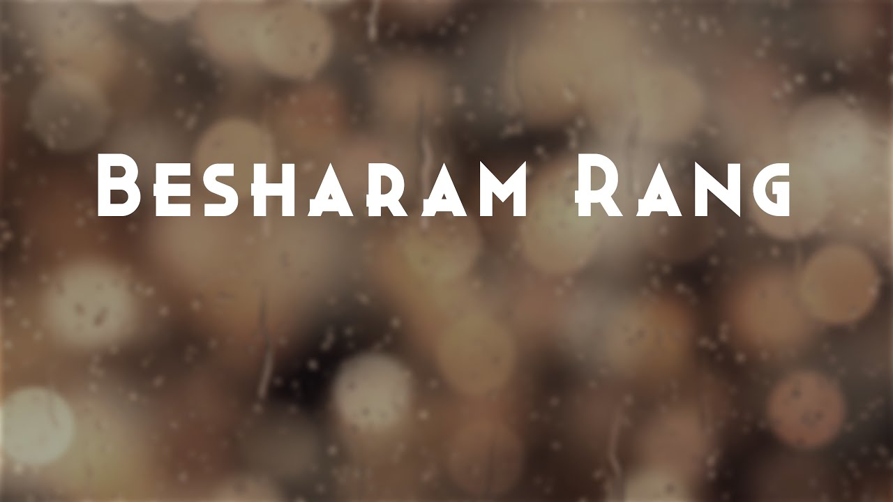 Besharam Rang | Slowed | Unplugged - YouTube