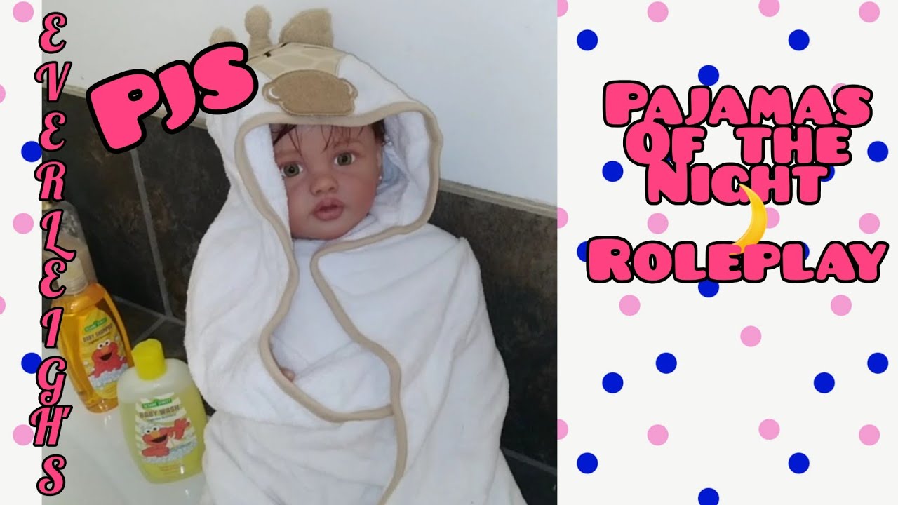 Pajamas of the Night 🌙 with Reborn Toddler Everleigh ~ Reborn Roleplay ...