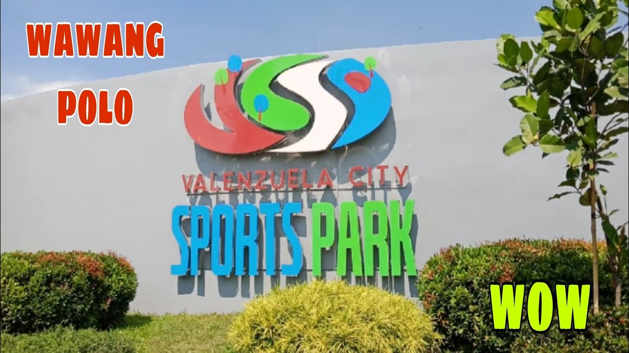 VALENZUELA CITY SPORT PARK WAWANG POLO - YouTube