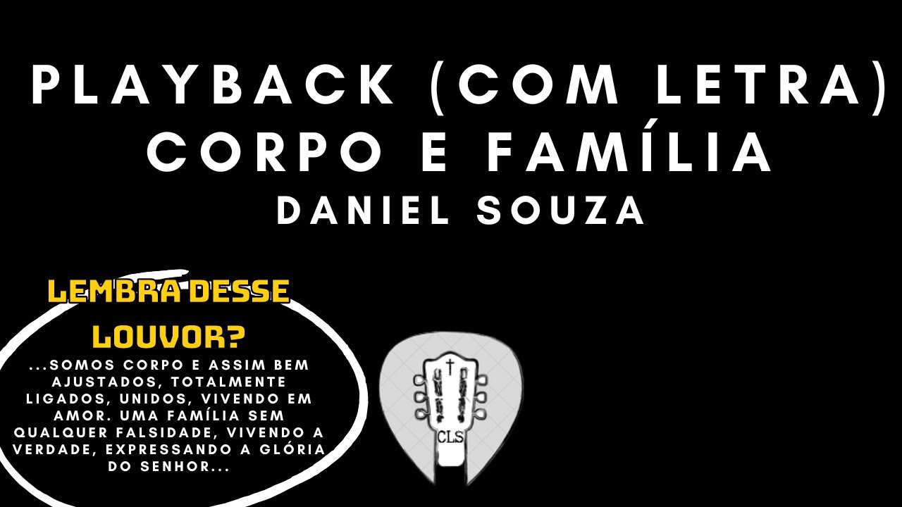 Corpo e Família | Playback com Letra | Daniel Souza #louvor #playbackcomletra #corpoefamilia ...