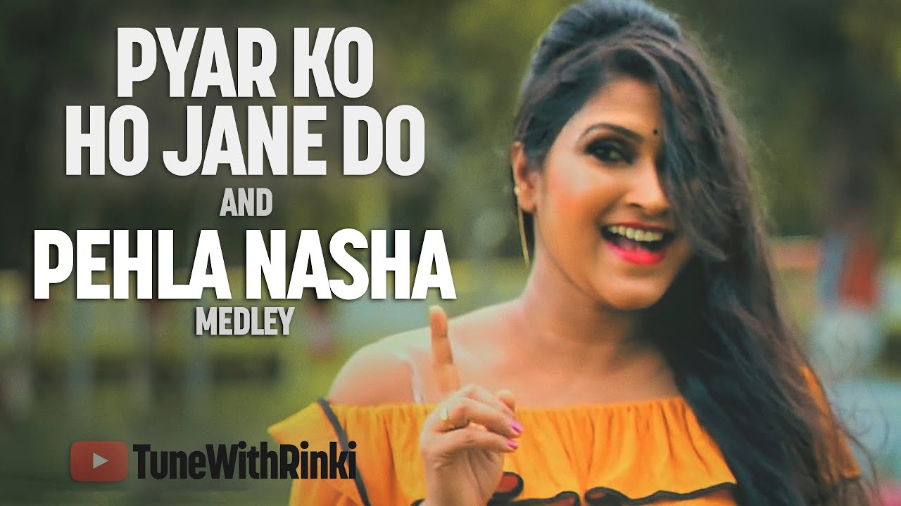 Pehla Nasha | Pyar Ko Jane Do | Teaser | TuneWithRinki | Hindi Medley ...