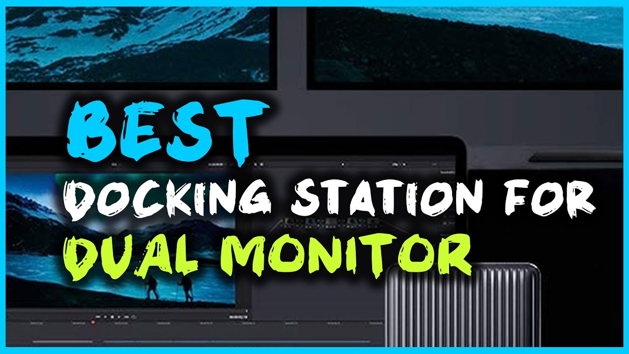 Best Docking Station for Dual Monitors in 2023 - Top 6 Docking Station ...