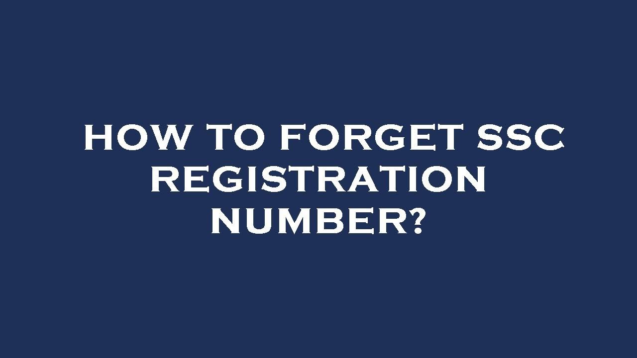How to forget ssc registration number? - YouTube