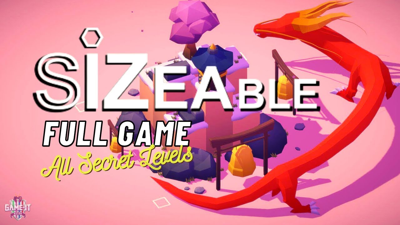 Sizeable - Full Game Gameplay Walkthrough | All Secret Levels | 100 % ...