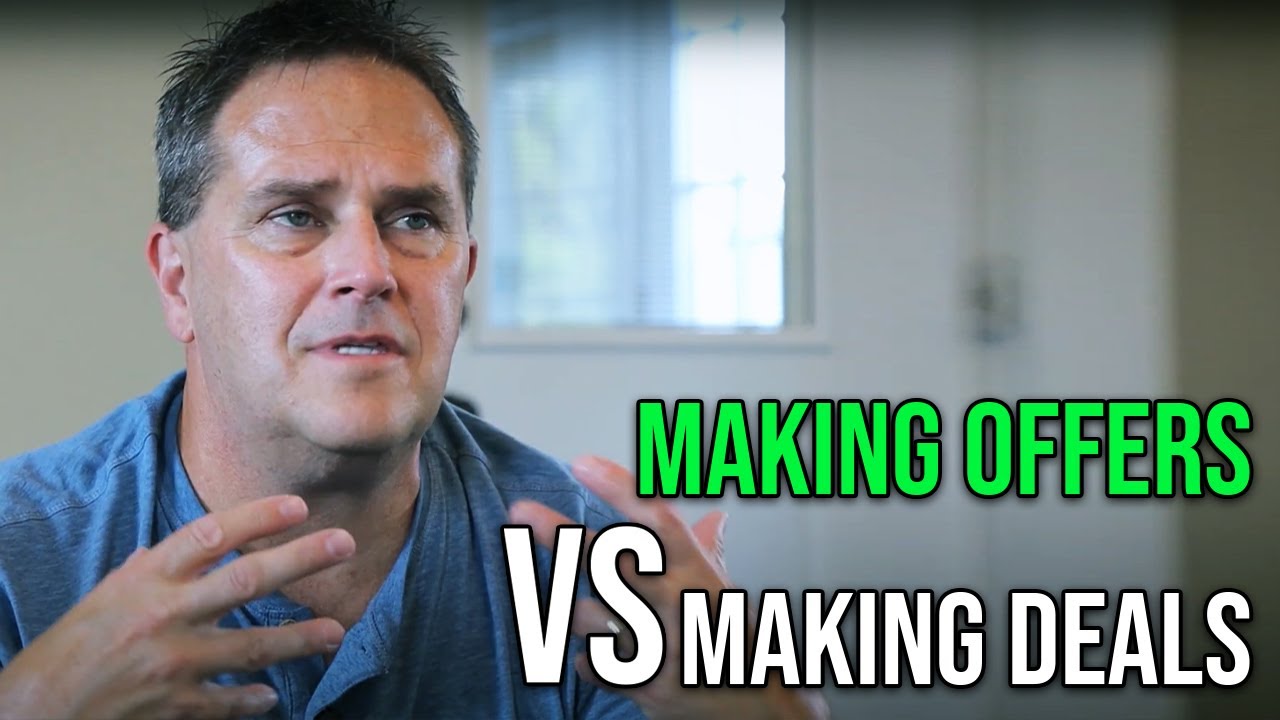 Are You Making Offers Or Making Deals? - YouTube