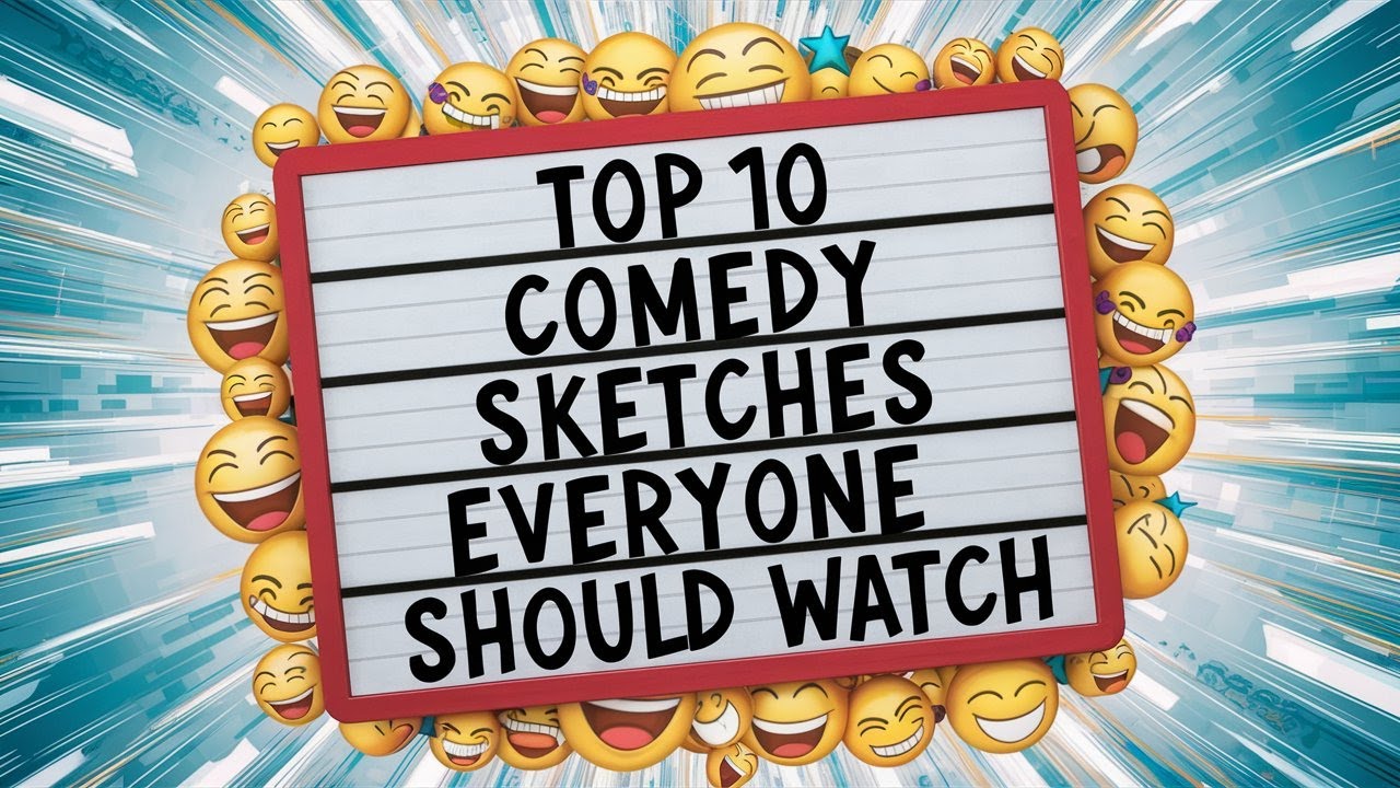 Top 10 Comedy Sketches Everyone Should Watch - YouTube