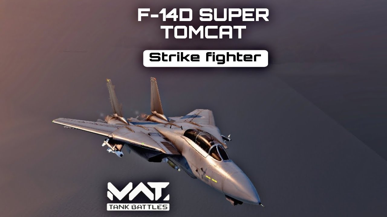 F-14D SUPER TOMCAT -Strike Fighter | U.S.Army#MWT : Tank Battles - YouTube