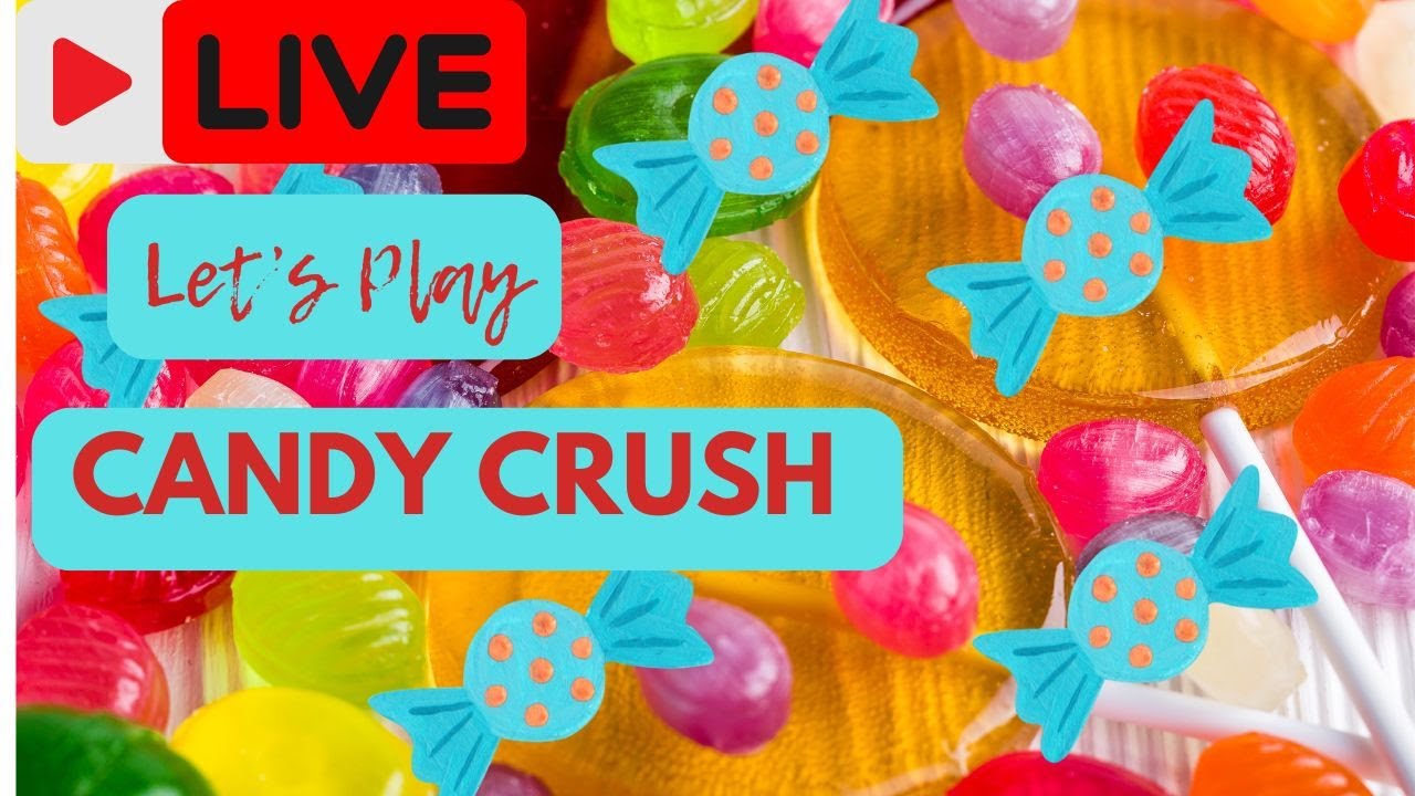 Let's Play Candy Crush | Game Time for Sweet Candies - YouTube