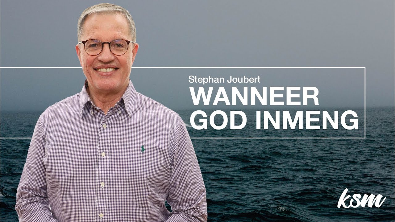 KSM | 6 Jun | Wanneer God inmeng (Stephan Joubert) - YouTube