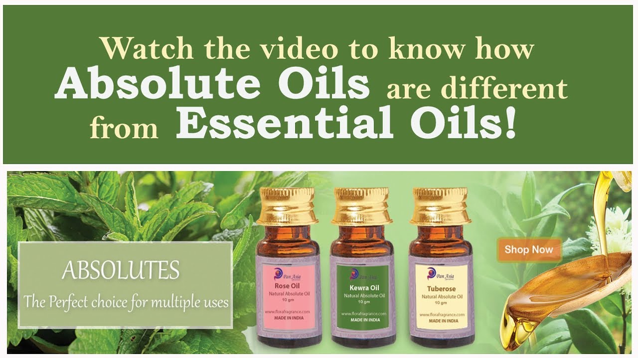 Watch the video to know how absolute oils are different from essential ...