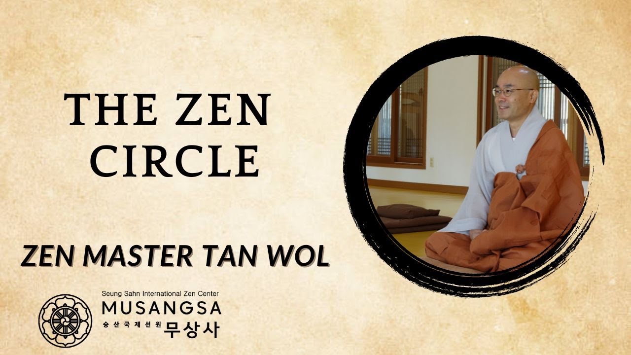 The Zen Circle | Zen Master Tan Wol | JULY 2023 - YouTube