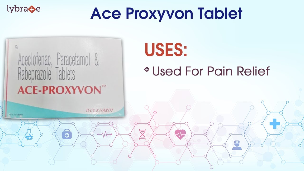 Ace Proxyvon Tablet Uses & Side Effects With Dosage | Reviews and ...