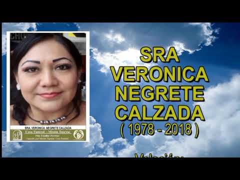 +SRA VERÓNICA NEGRETE CALZADA q.e.p.d. - YouTube